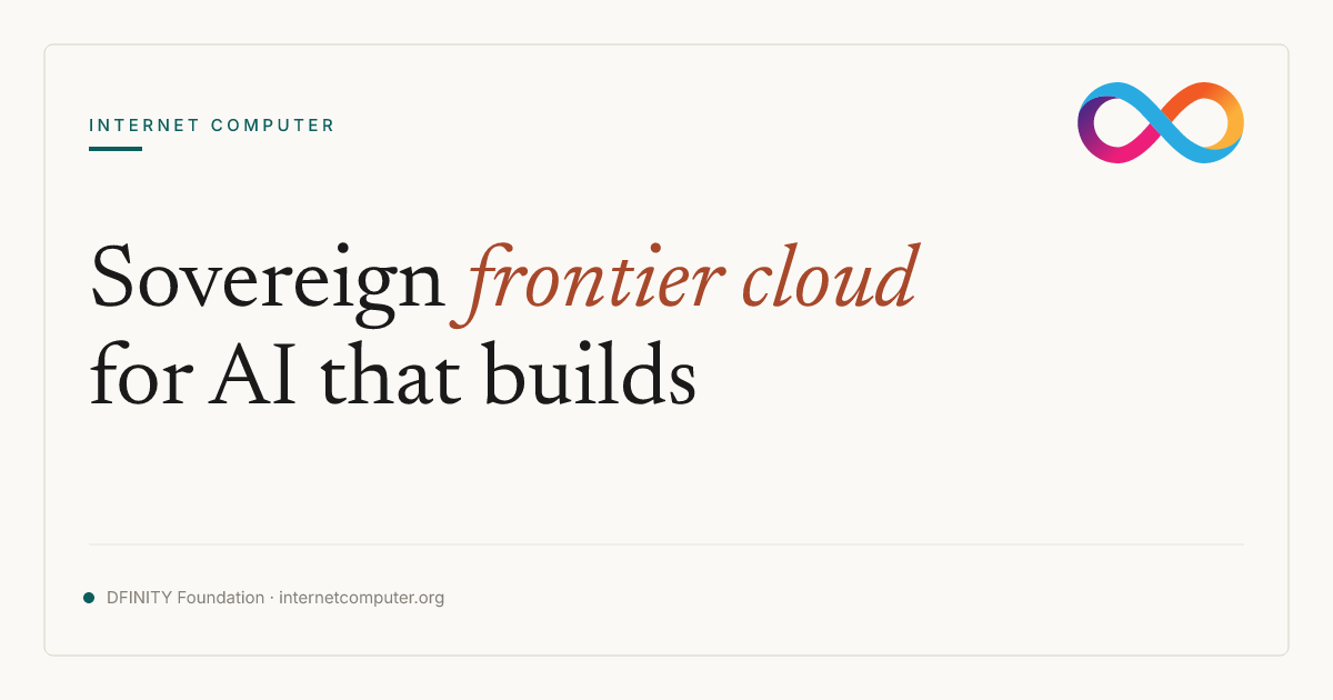 Internet Computer — The frontier computing platform. Built for agents.